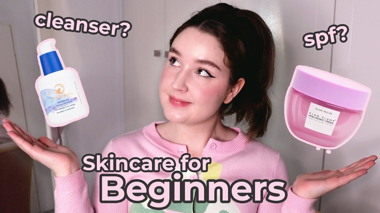 Simple Skincare Routine for Beginners | How to Build a Routine ...