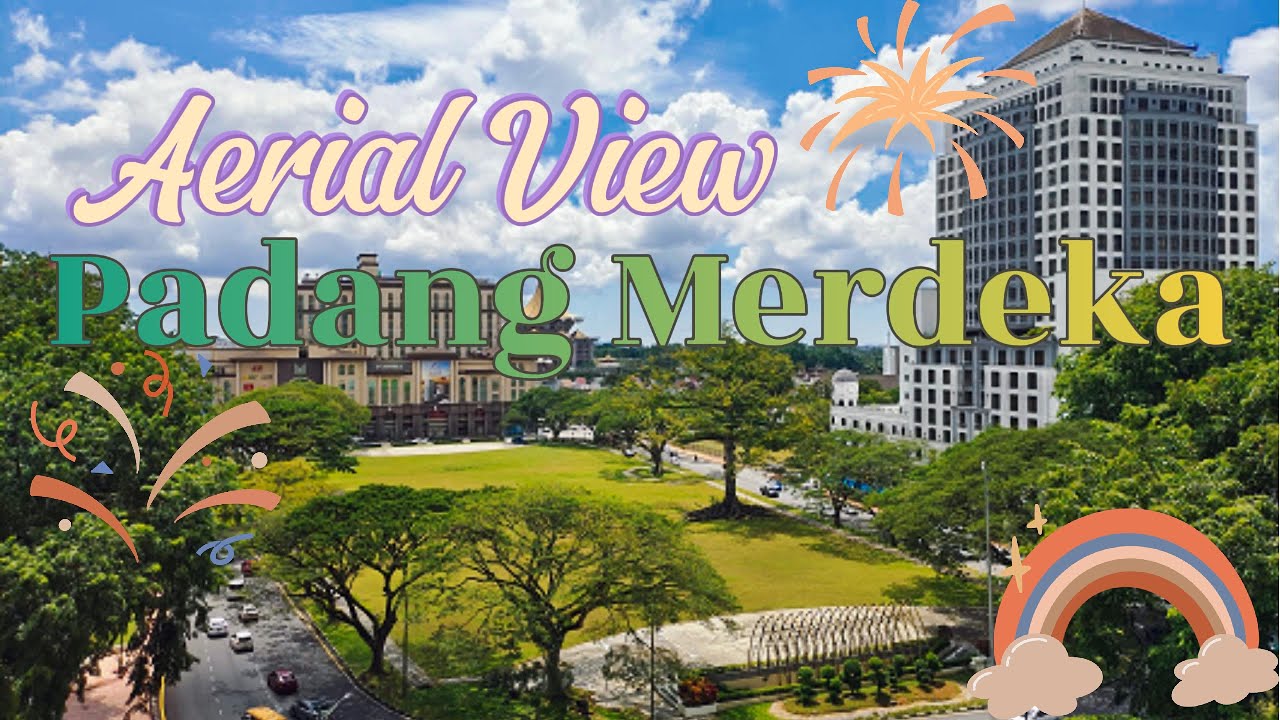 Aerial View of Kuching Padang Merdeka (Central Padang) Happy Chinese ...