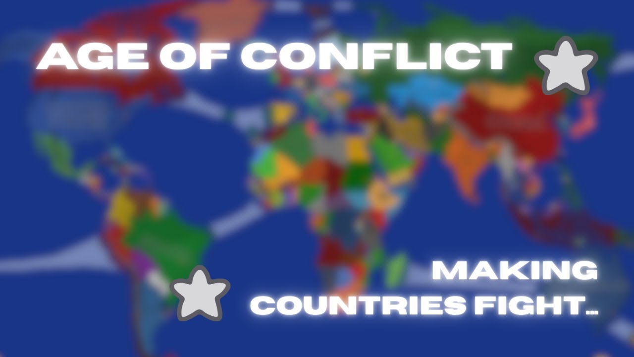 MAKING COUNTRIES FIGHT... (Age of Conflict) - YouTube