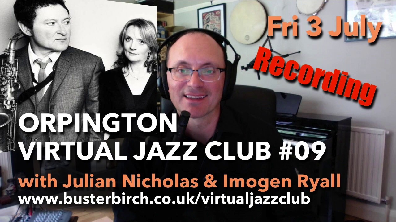 Julian Nicholas & Imogen Ryall interview on Orpington Virtual Jazz Club ...