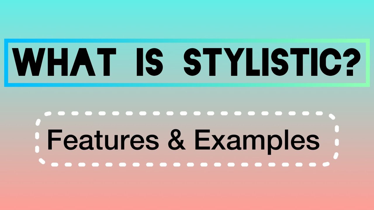 What is Stylistics | Features & Examples | Literary Stylistics | - YouTube