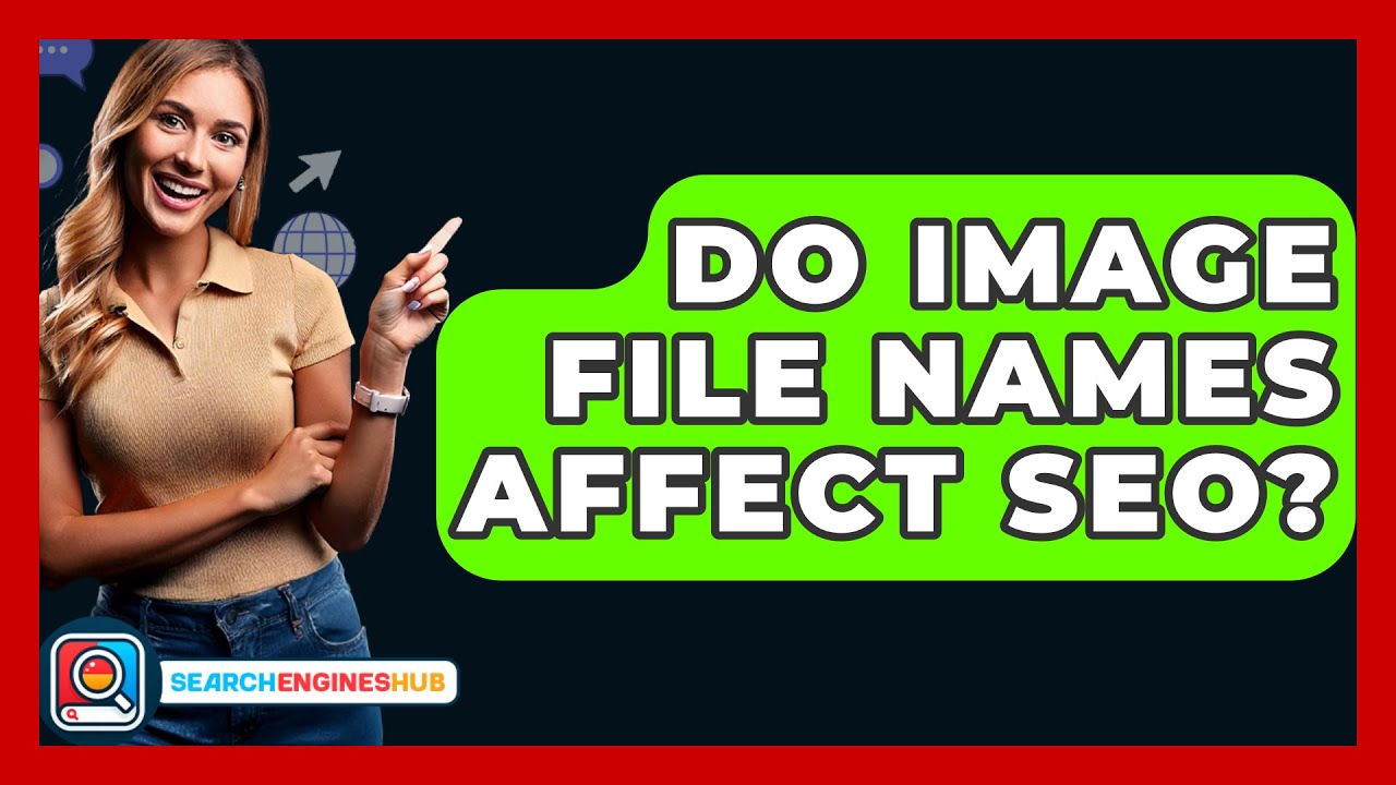 Do Image File Names Affect SEO SearchEnginesHub YouTube do-image-file-names-affect-seo-searchengineshub-youtube