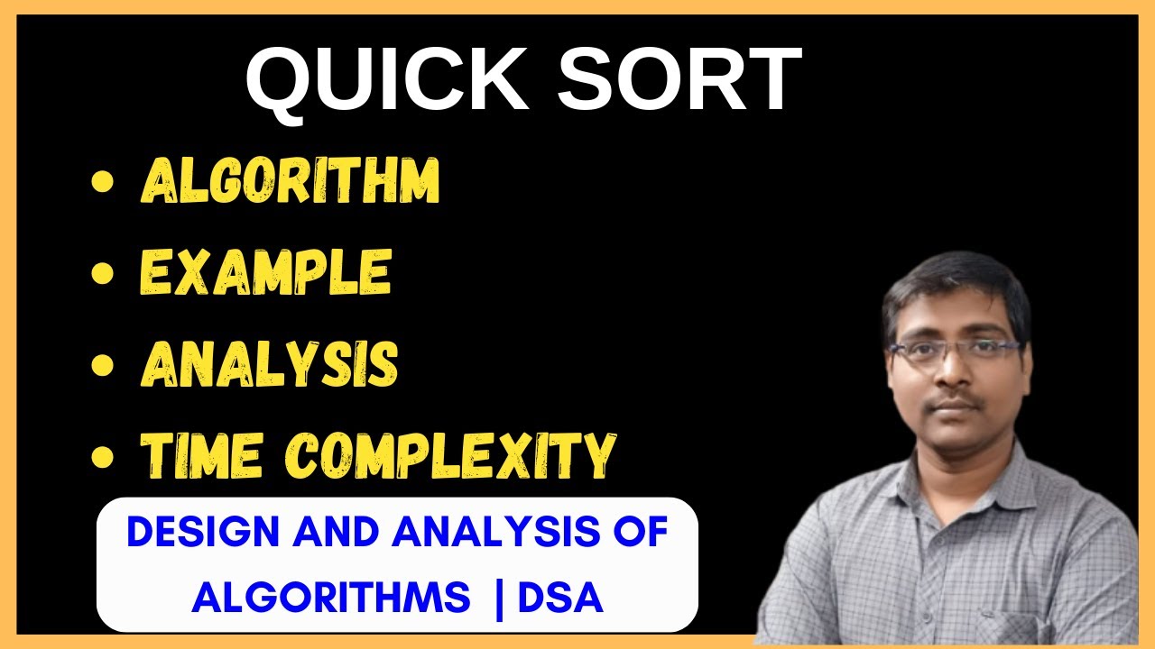 QUICK SORT ALGORITHM || ANALYSIS || TIME COMPLEXITY|| EXAMPLES ...