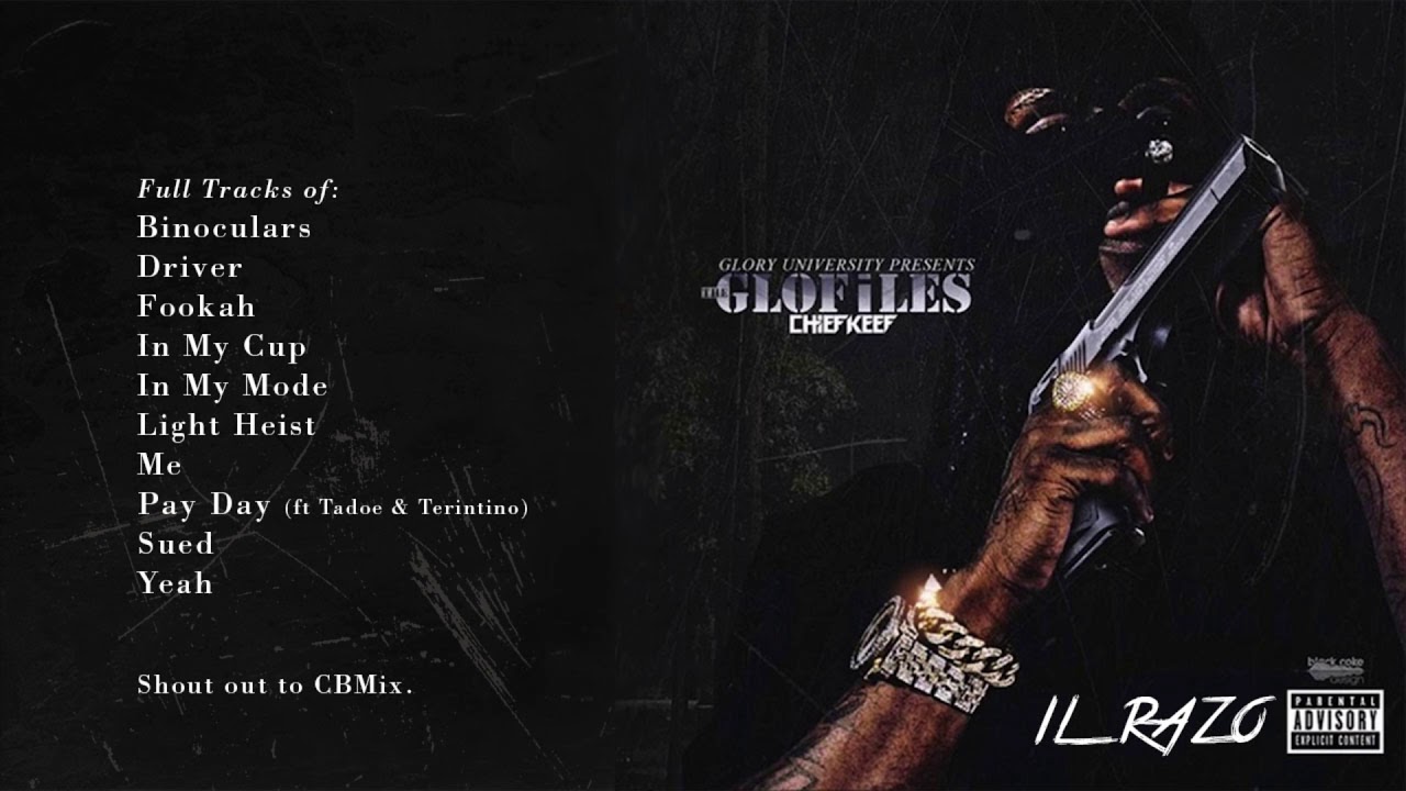 Chief Keef - The Glo Files (Full Unreleased Song Collection) + DL - YouTube