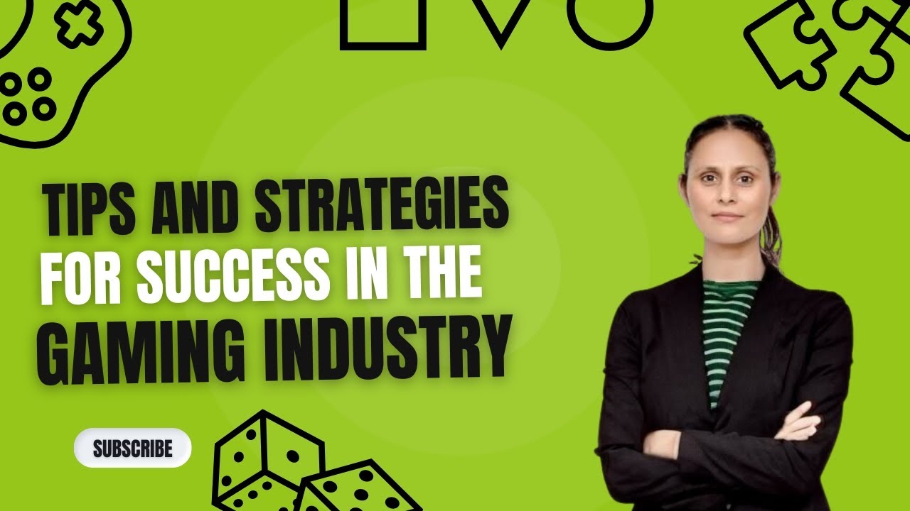 Tips and Strategies for Success in the Gaming Industry - YouTube