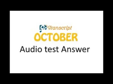 GoTranscript Audio Test Answer for OCTOBER 2019 - YouTube