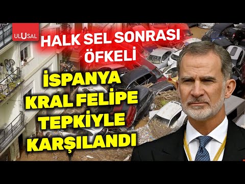 Sel felaketi yaşayan İspanya halkı öfkeli! Kral Felipe halkın saldırısına uğradı | ULUSAL HABER