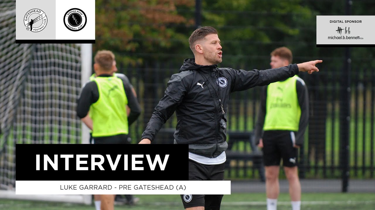 Gateshead Vs. Boreham Wood I Luke Garrard pre-match interview - YouTube