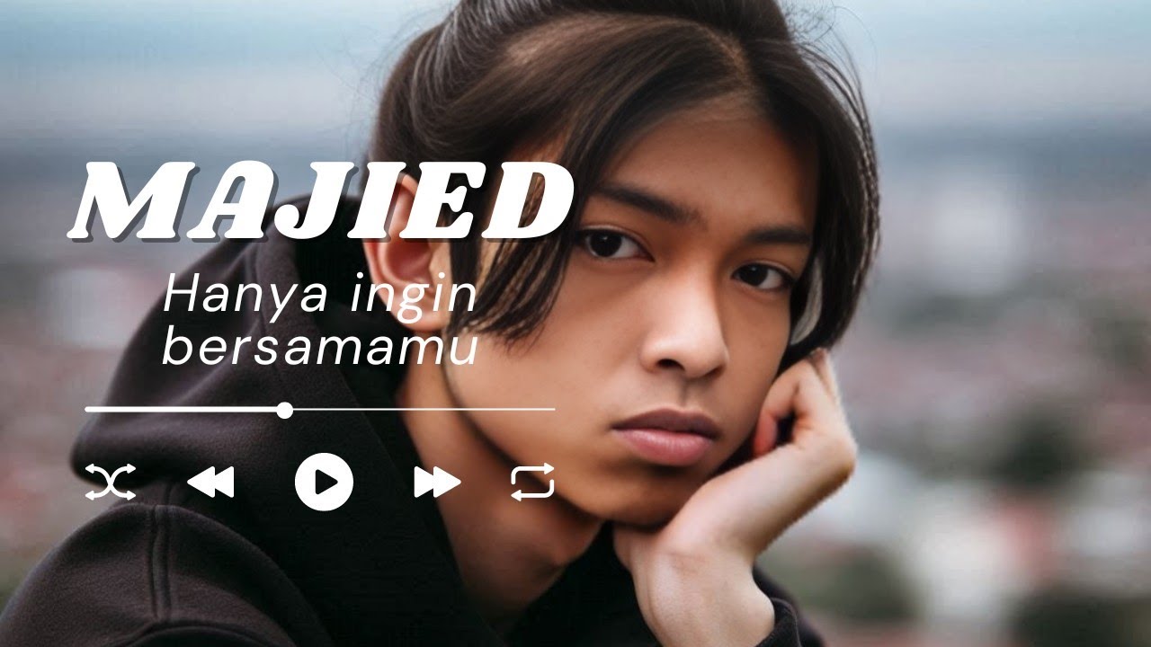 Majied - Hanya ingin bersamamu | musik video #100 - YouTube