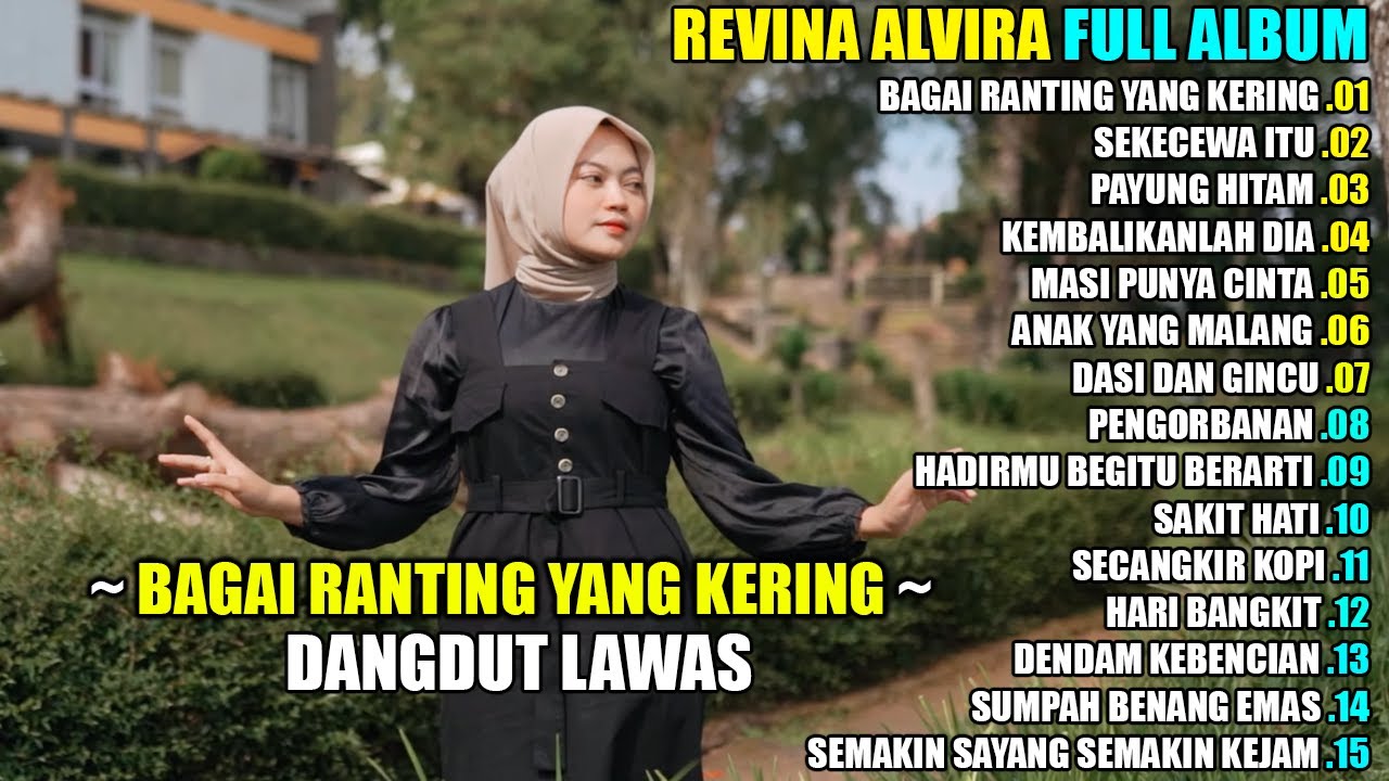REVINA ALVIRA - BAGAI RANTING YANG KERING || DANGDUT LAWAS FULL ALBUM ...