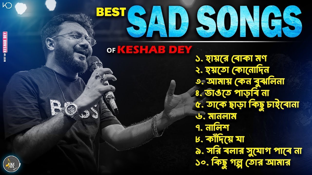 Top 10 Sad Songs Playlist | Best Of Keshab Dey | Hit Sad Songs 2025 ...