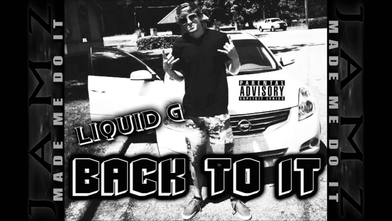Liquid G - Back To It - YouTube