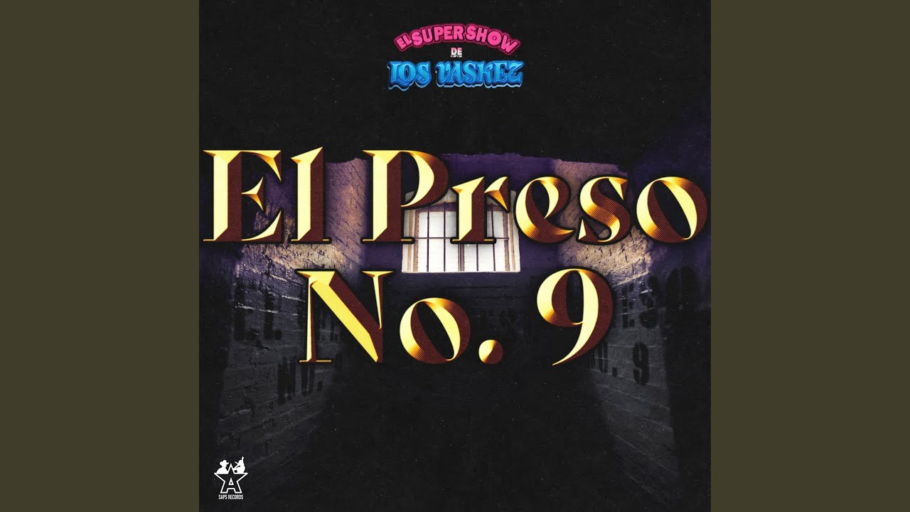 El Preso No. 9 - YouTube
