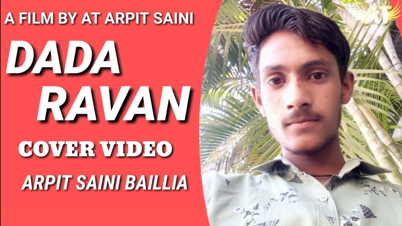GULZAAR_CHHANIWALA_DADA_RAVAN_SONG__AT_ARPIT_OFFICIAL_COVER_VIDEO ...