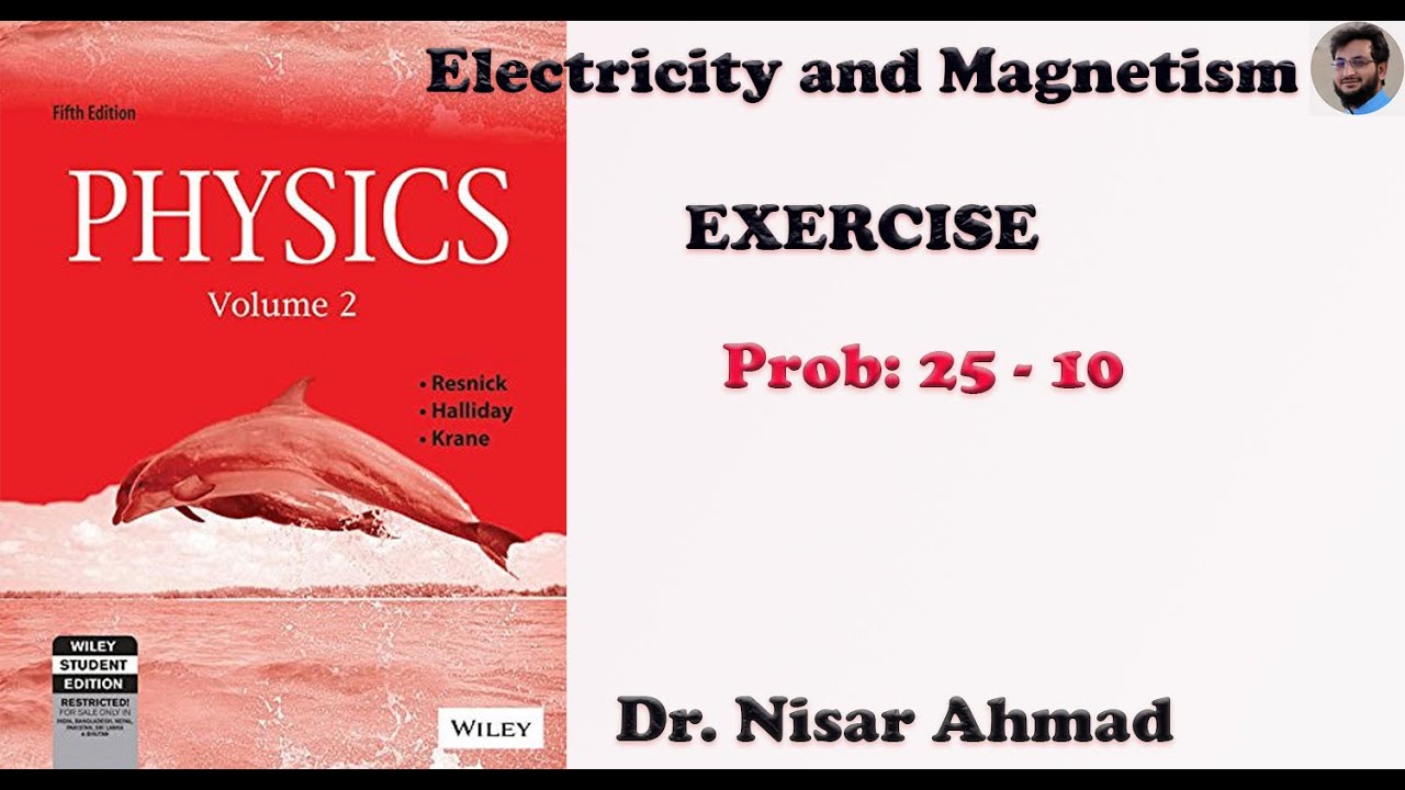 Problem 25.10/Exercise// Electricity and Magnetism// HRK, Volume 2 ...