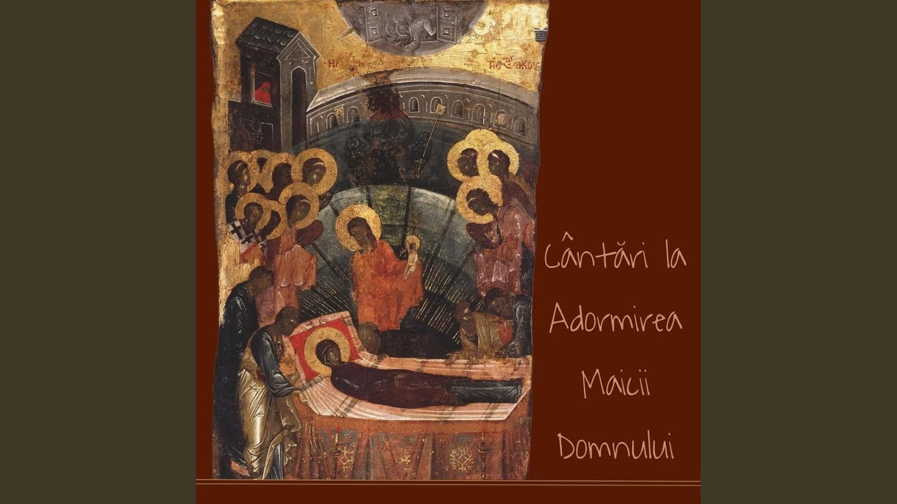 Prohodul Maicii Domnului, gl. III (starea a III-a) - YouTube