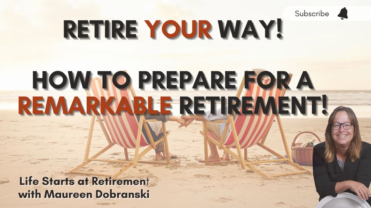 Retire YOUR way - Prepare for a great retirement! - YouTube