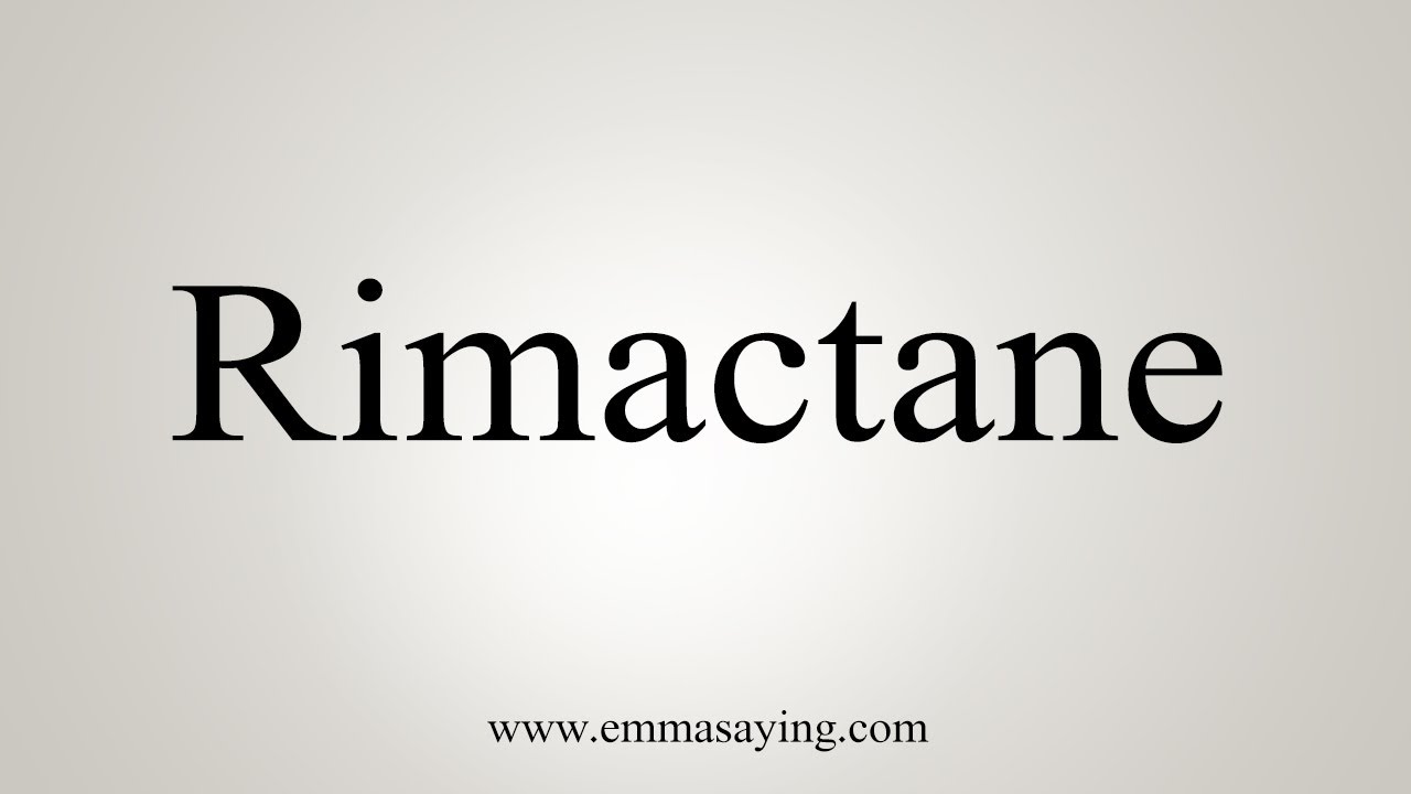 How To Say Rimactane - YouTube