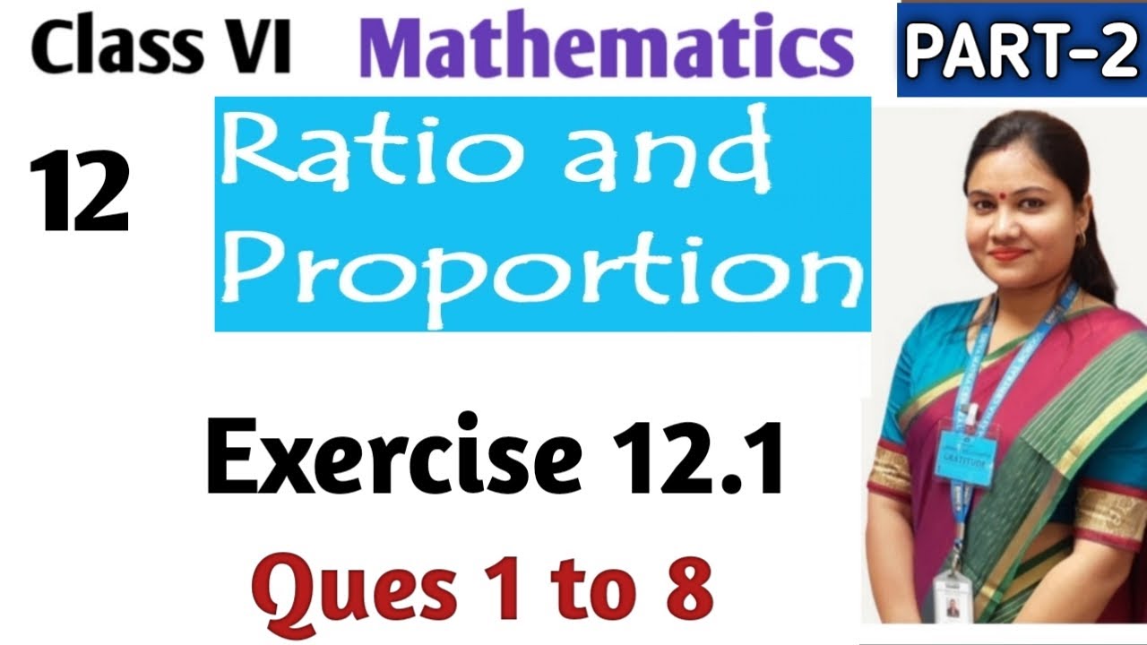 Ratio and Proportion Class 6 Math Chapter 12 (Part 2) Solved Exercise 12.1 | CBSE NCERT ...
