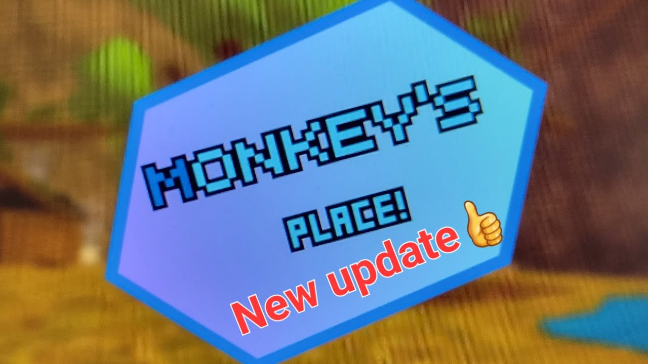 new update (monkeys place) - YouTube