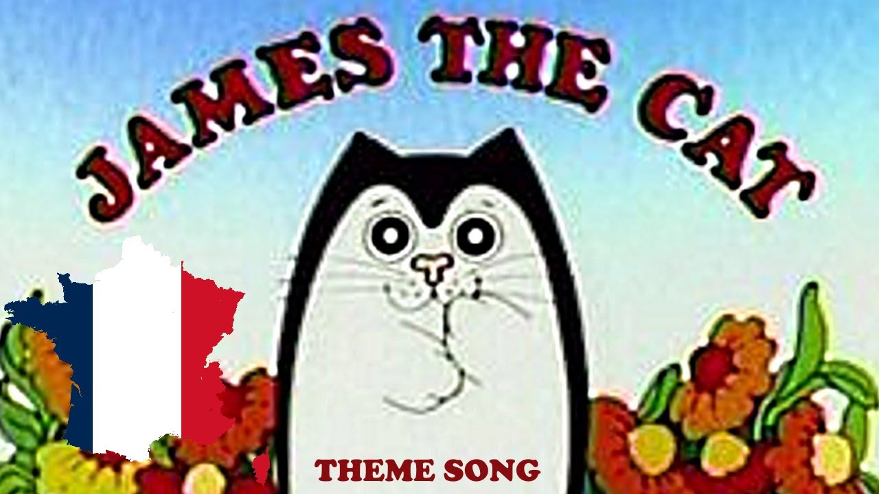 James the Cat - Theme Song (French, Fan-made) - YouTube