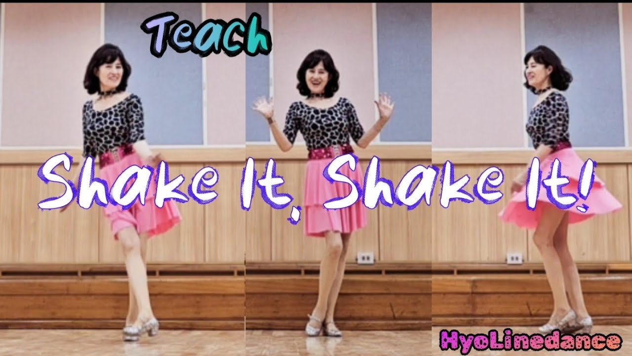 Shake It, Shake It! Line Dance High Beginner Teach - YouTube