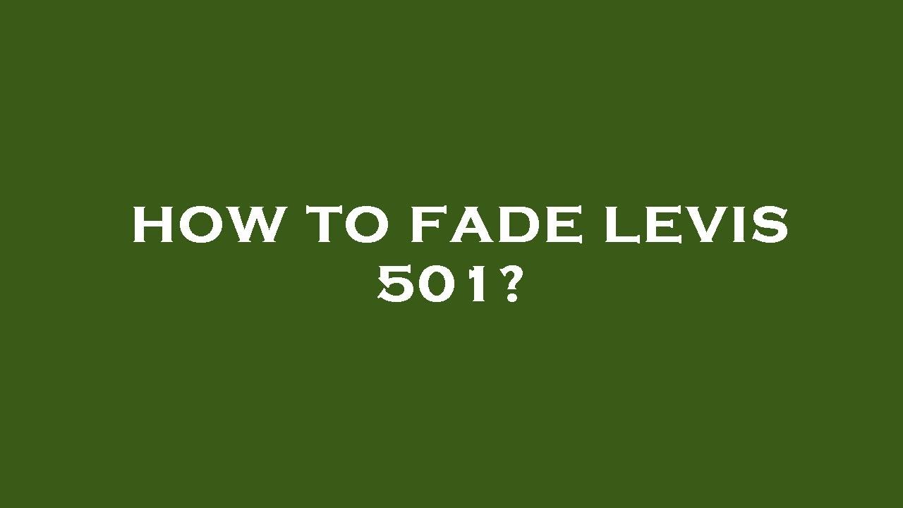 How to fade levis 501? - YouTube