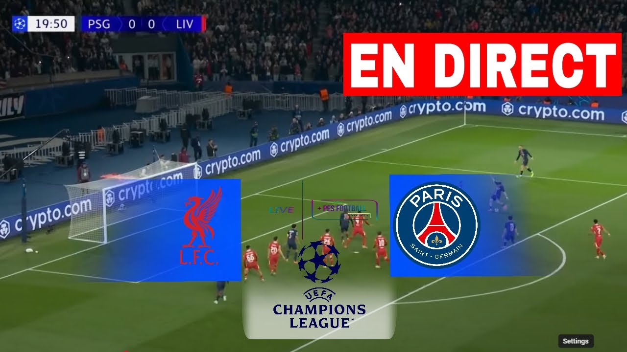 🔴 EN DIRECT : Liverpool vs PSG | Ligue des Champions 24/25 | Match en ...