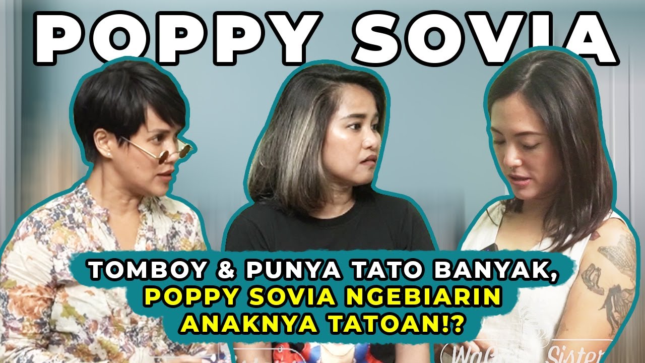 TOMBOY & PUNYA TATO BANYAK, POPPY SOVIA NGEBIARIN ANAKNYA TATOAN ...