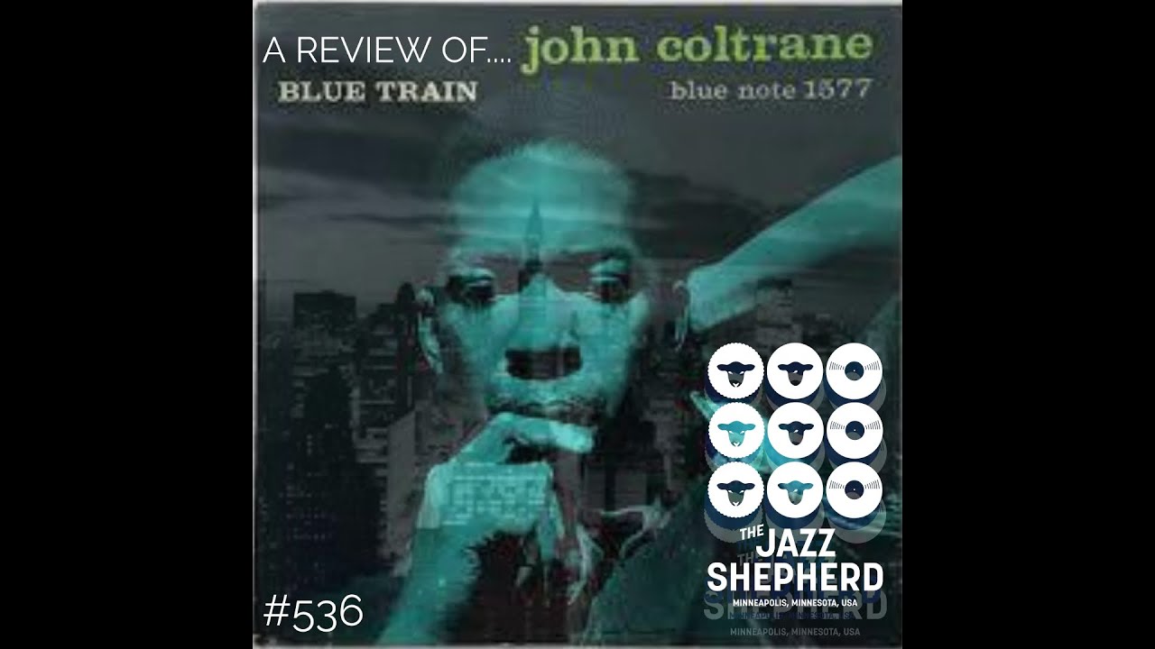#536/ A HISTORY of JOHN COLTRANE's BLUE TRANE, in honor of the TONE ...