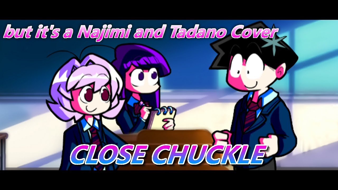 Close Chuckle, but it's a Najimi and Tadano Cover | (Unlabeled Anime ...