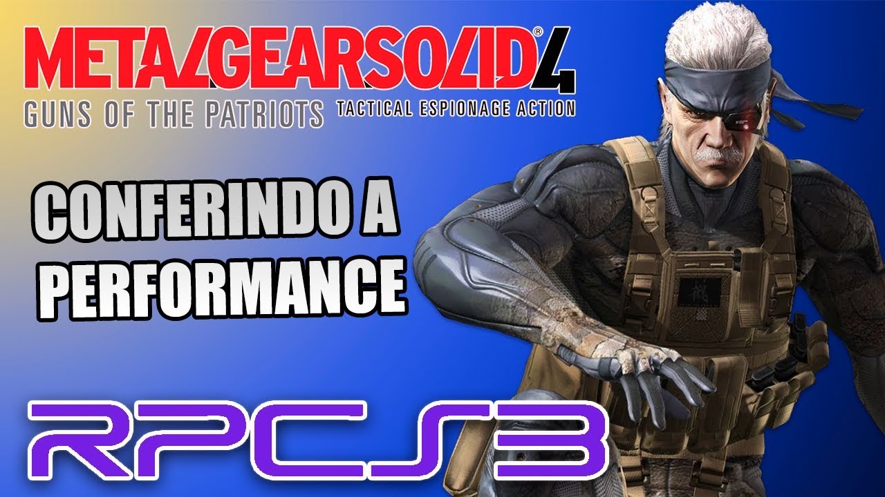 METAL GEAR SOLID 4 (RPCS3) | EMULADOR DE PS3 | MELHORA DE PERFORMANCE ...