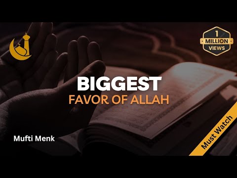 Biggest favor of Allah - Mufti Menk - YouTube