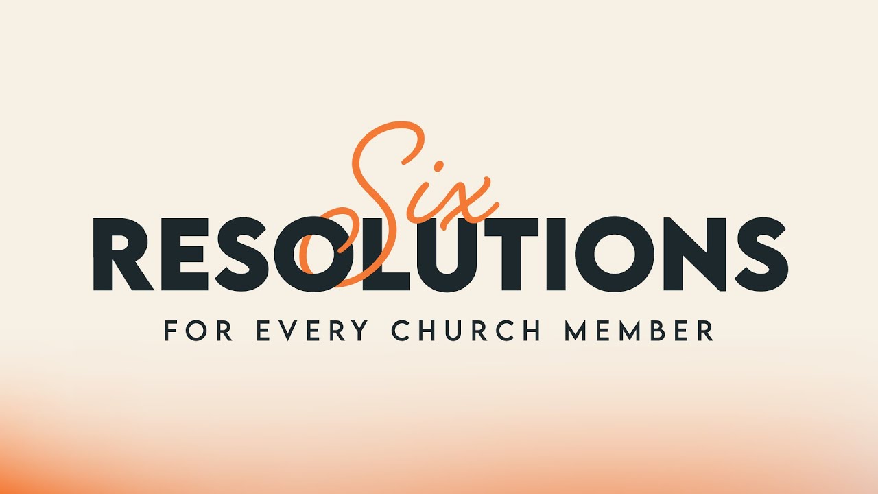 Six Resolutions for Every Church Member | Jack Wingate - YouTube
