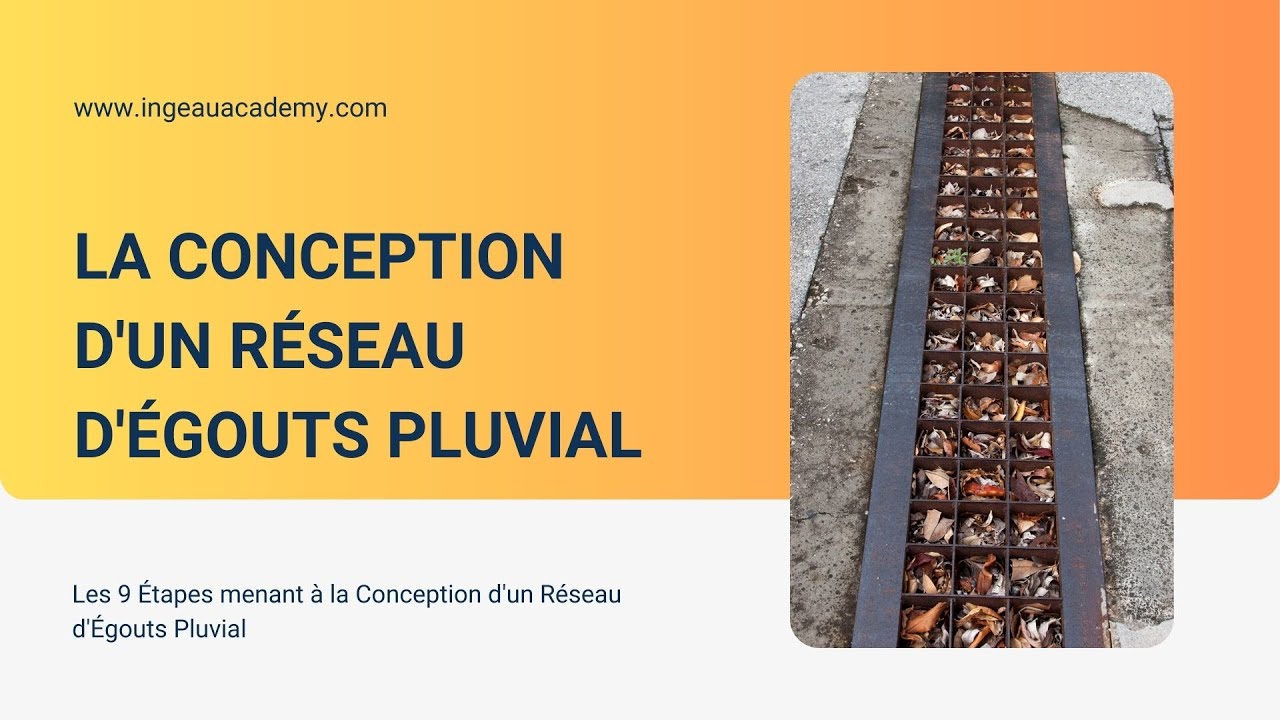 Les 9 Étapes menant à la Conception d'un Réseau d'Égouts Pluvial - YouTube