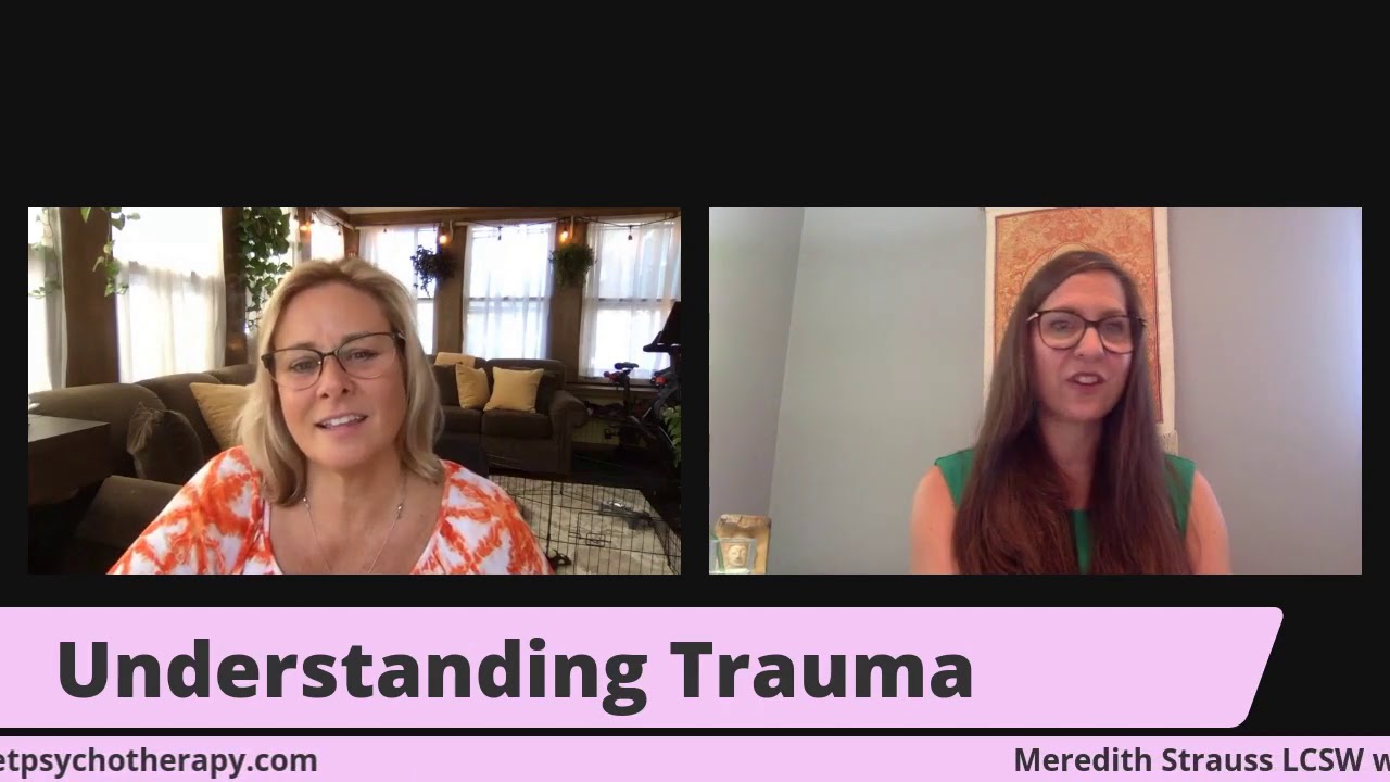 Understanding Trauma with Meredith Strauss LCSW - YouTube