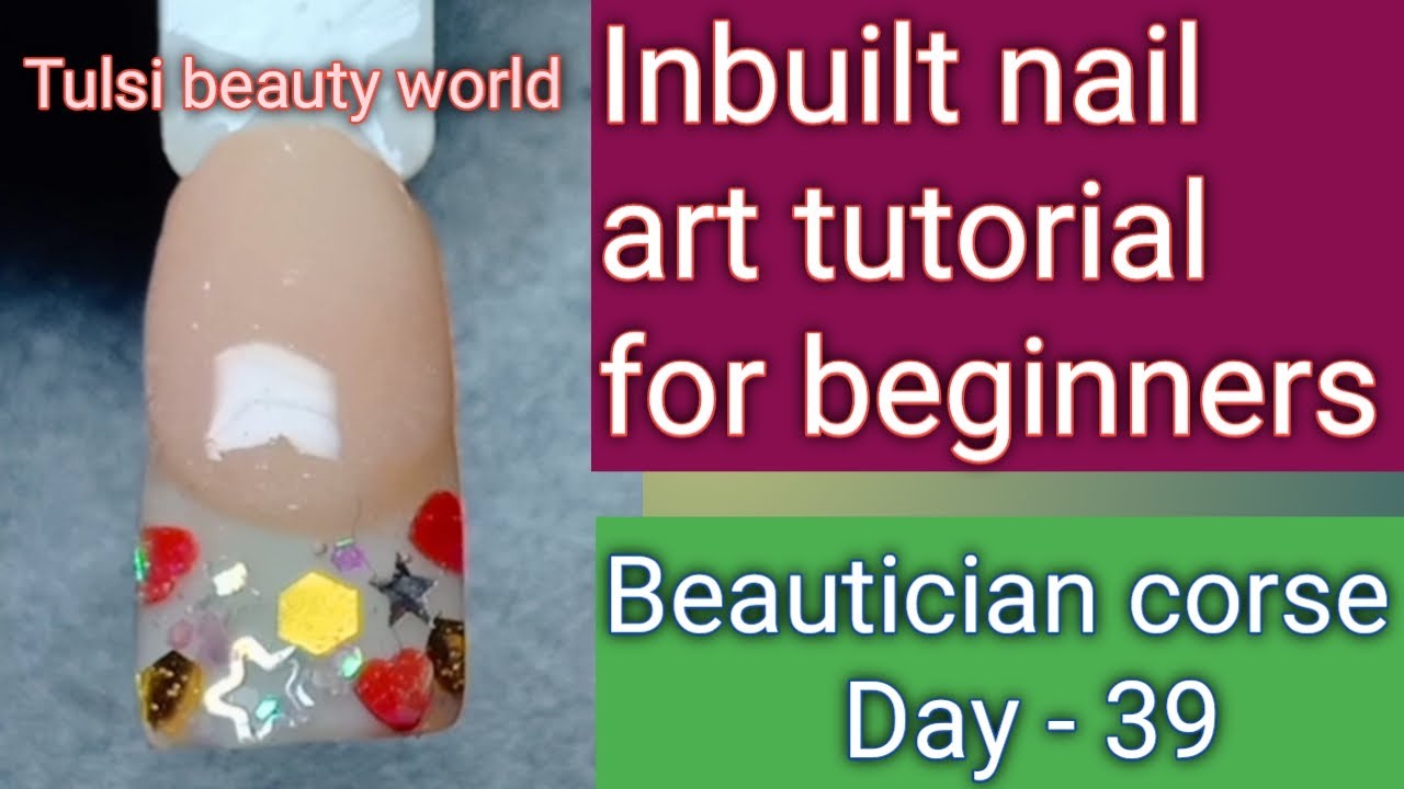 Professional Inbuilt Nail Art Tutorial For Beginners Tulsibeautyworld Inbuilt Nail Art