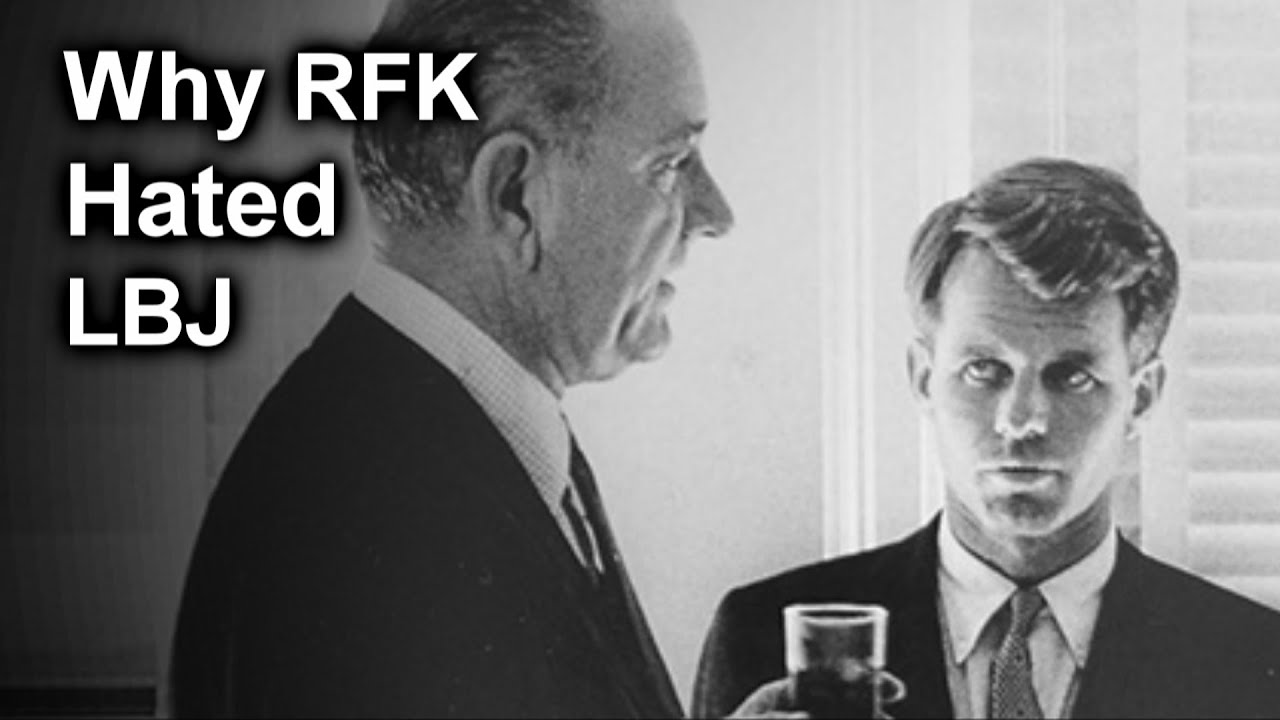 Why Did Robert F. Kennedy and Lyndon B. Johnson Hate Each Other? - YouTube