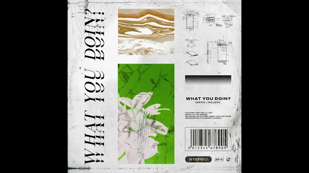 Kewtiie, willistic - WHAT YOU DOIN? [Official Lyric Video] - YouTube