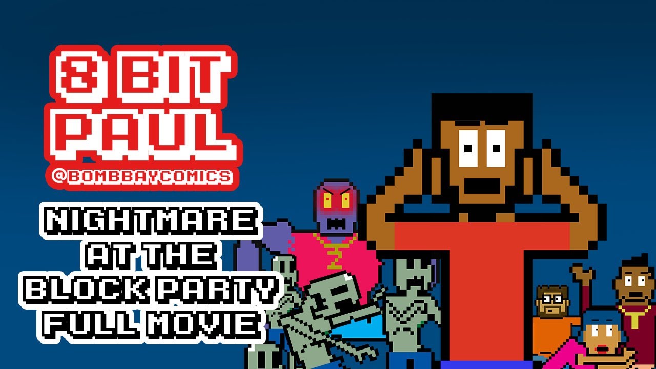 8 Bit Paul Issa Movie: Nightmare at the Block Party - YouTube