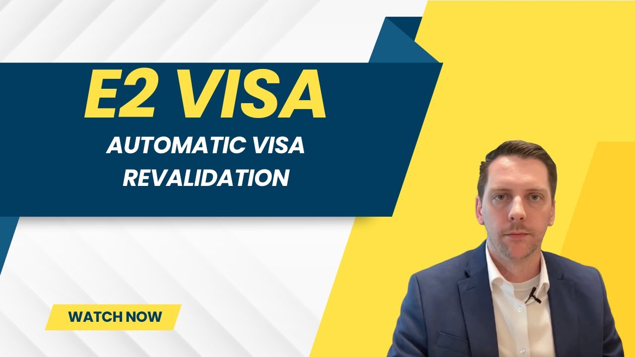 Automatic Visa Revalidation and its Application to E2 Change of Status ...