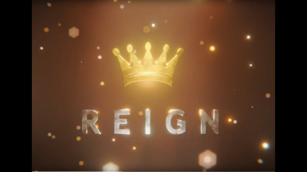 Although short lived, we did REIGN. - YouTube