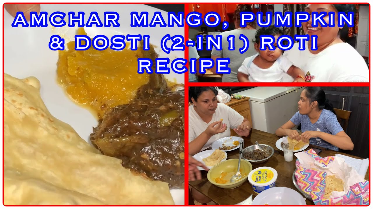 DOSTI (2-IN-1) ROTI | MANGO AMCHAR | PUMPKIN RECIPE | THE LADIES IN THE ...