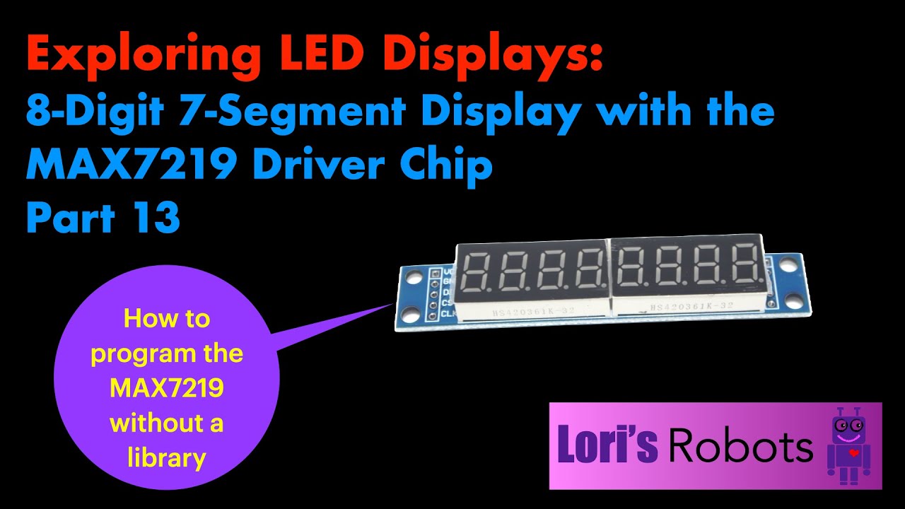 Pico W Episode 40: LED Displays Using the MAX7219 Driver Chip Without a ...