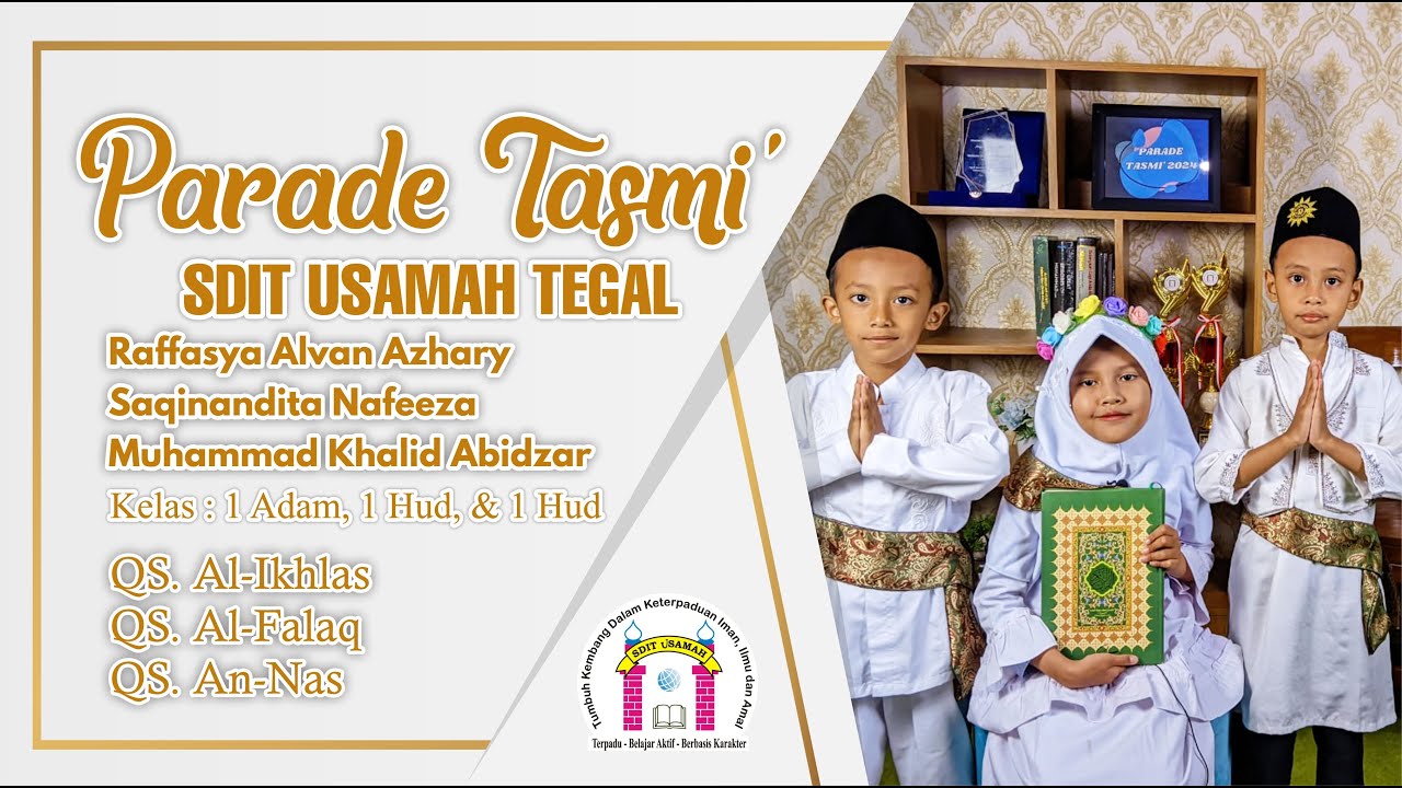 Parade Tasmi' QS. Al-Ikhlas,Al-Falaq,An-Nas - Raffasya Alvan ...