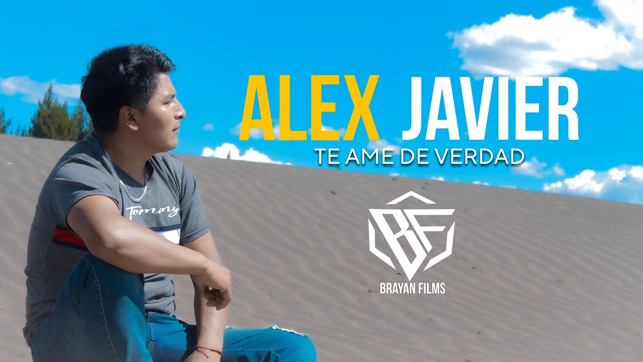 💔TE AME DE VERDAD//ALEX JAVIER//VIDEO OFICIAL//2023 - YouTube