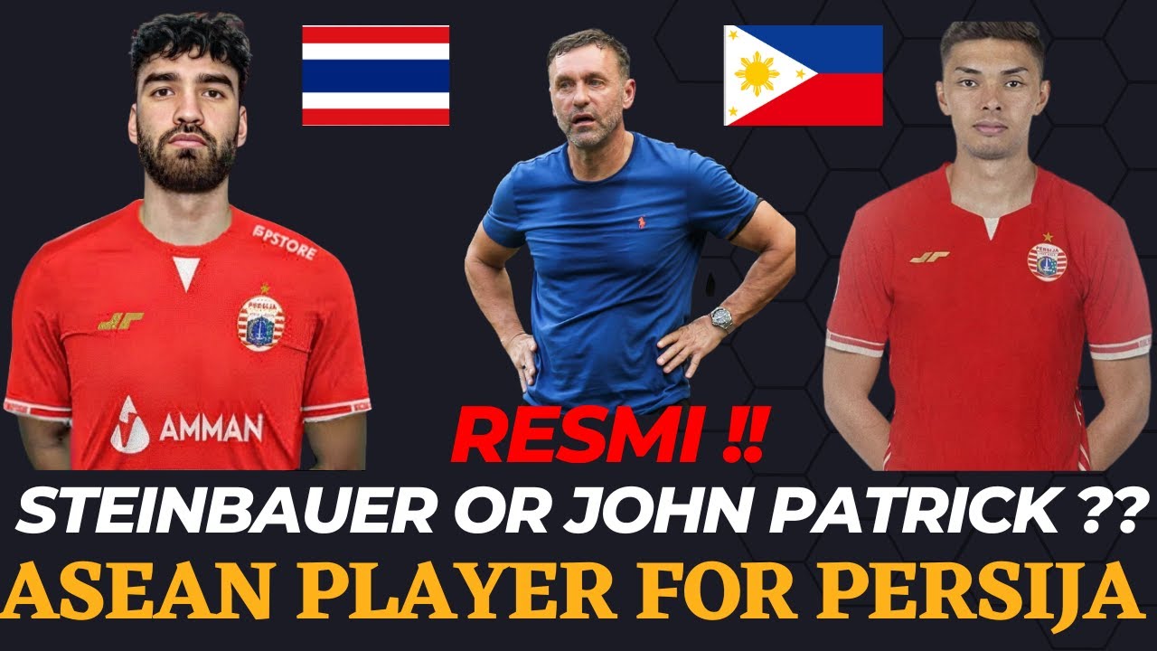 RESMI !! PERSIJA KEJAR SLOT ASEAN, MAXIMILIAN STEINBAUER DAN JOHN ...