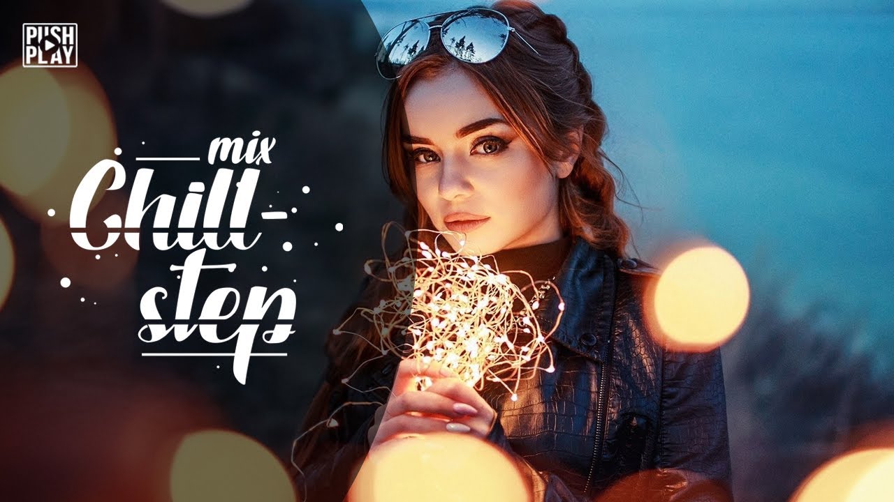 Chillstep Chill Out Chill Trap Best mix - Relax music #57 - YouTube