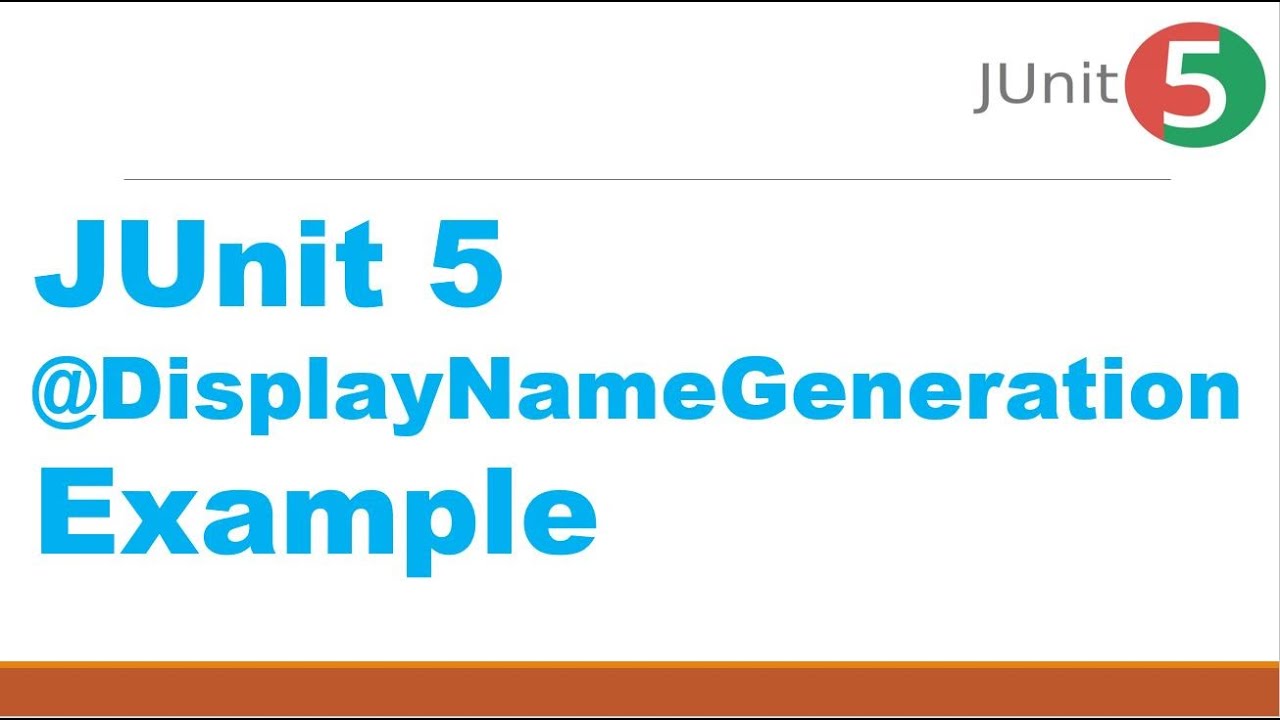 Junit 5 Displaynamegeneration Example Junit Custom Display Name Generator Api Junit 5 1374