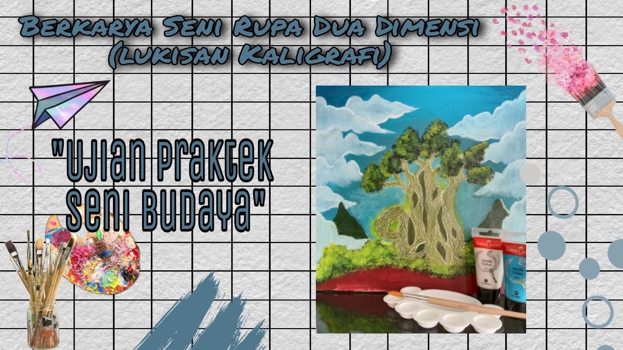 Karya Seni Rupa 2 Dimensi_Ujian Praktek Seni Budaya - YouTube